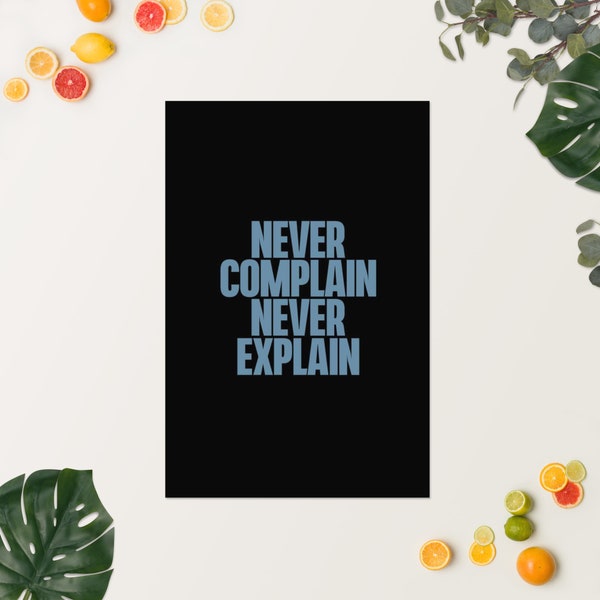 Never Explain Never Complain Print - Etsy