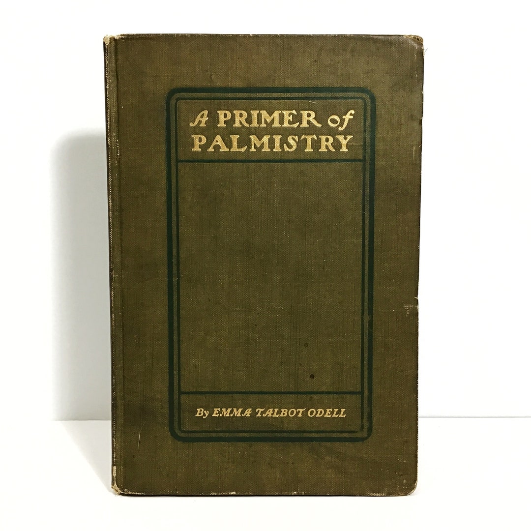 A Primer of Palmistry - Emma Talbot Odell - Vintage 1903 Hardcover Book ...