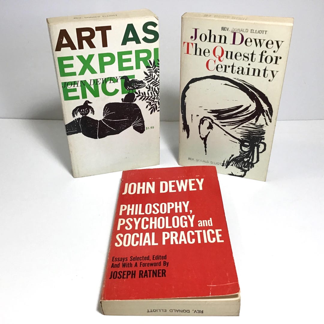 John Dewey - Art as Experience / the Quest for Certainty / Philosophy ...