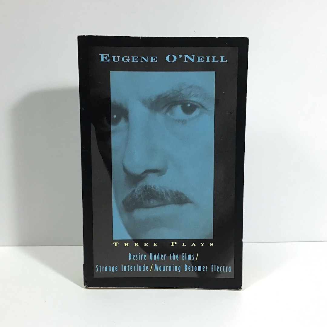 Three Plays - Eugene O'neill - Vintage Paperback Book - Desire Under the Elms, Mourning Becomes ...