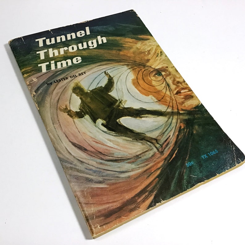 Tunnel Through Time - Lester Del Rey - Vintage 1970 YA Paperback Book ...