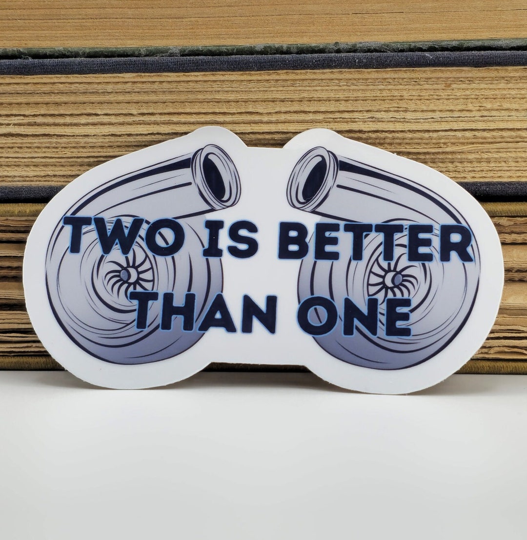Two is Better Than One Twin Turbo Vinyl Sticker - Etsy