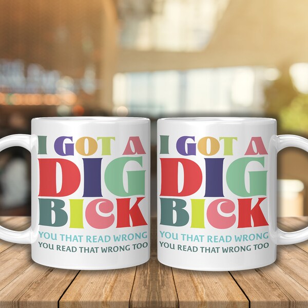 I Got Dig Bick - Etsy