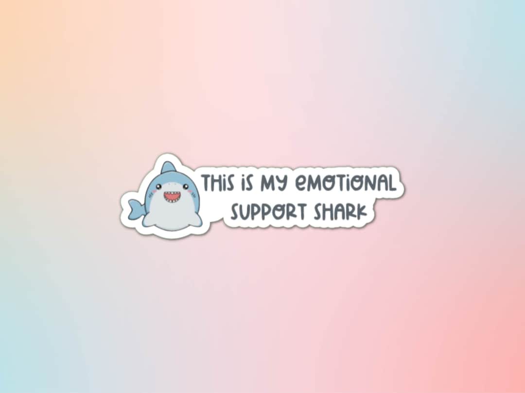 This is My Emotional Support Shark Vinyl Die Cut Sticker - Etsy