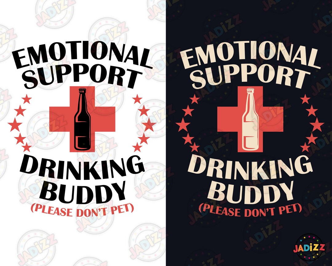 Emotional Support Drinking Buddy SVG PNG, Funny Beer Shirt Design,humor ...