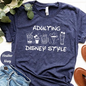 Adulting Disney Style Shirt, Disney Done Adulting Tee, Disney Trip ...