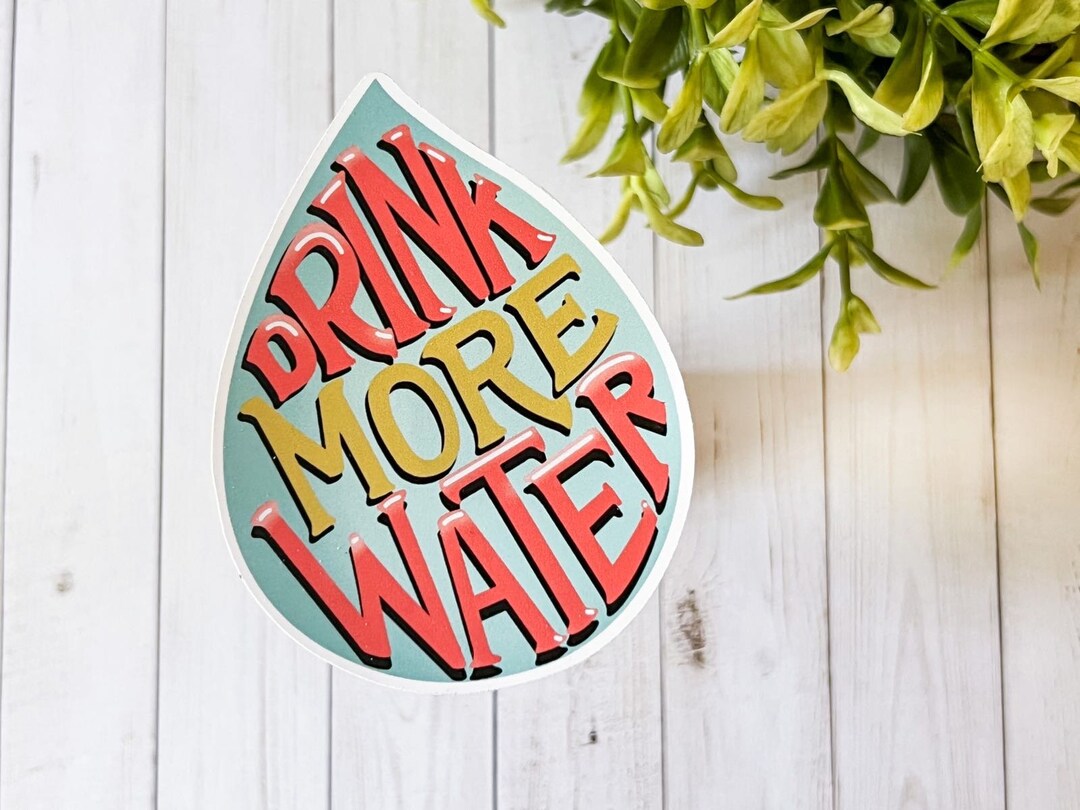 Drink More Water Sticker: Hydration Reminder Vinyl Decal - Etsy