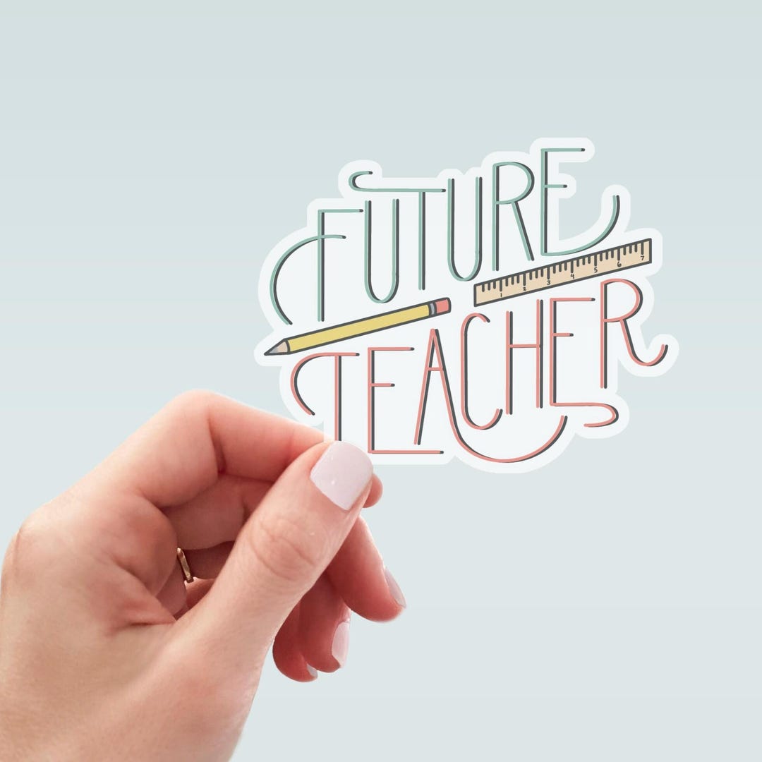 Future Teacher Sticker, Gift for Student Teacher - Etsy