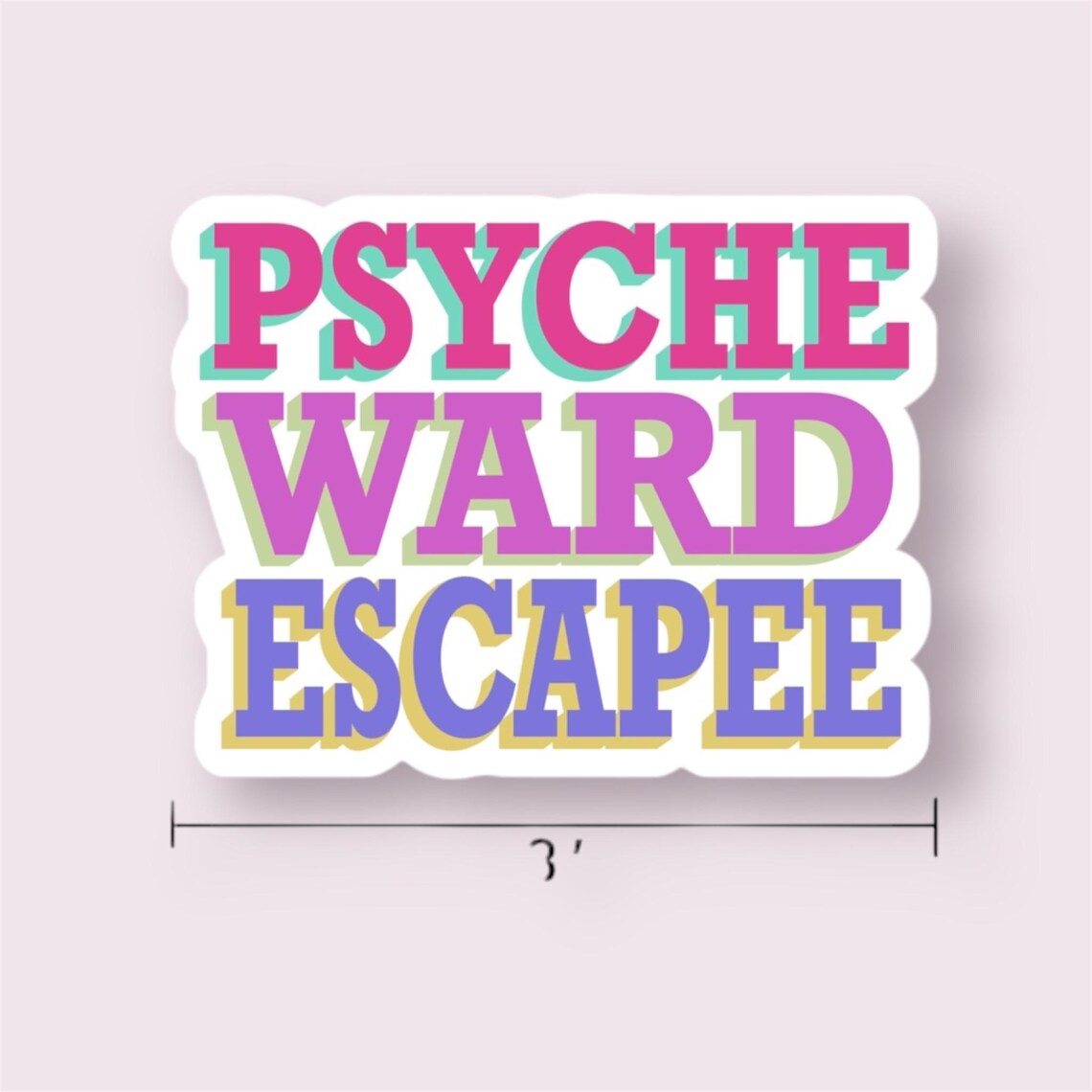 Psyche Ward Escapee Sticker, Funny Stickers - Etsy