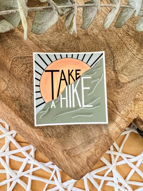 Take a Hike Sticker Laptop Decal Hydroflask Sticker - Etsy