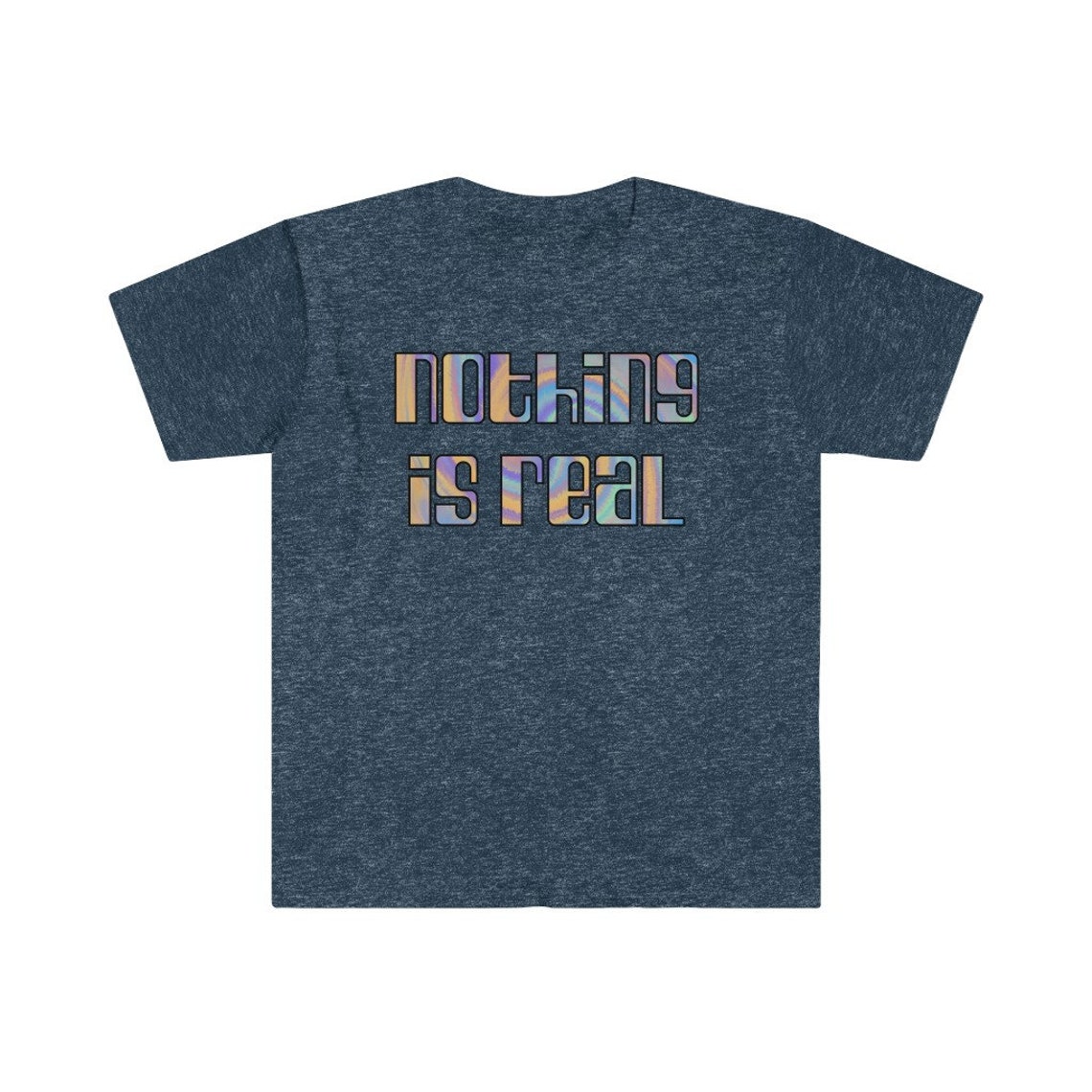 Nothing is Real Shirt Trippy Funny Philosophical Tee - Etsy