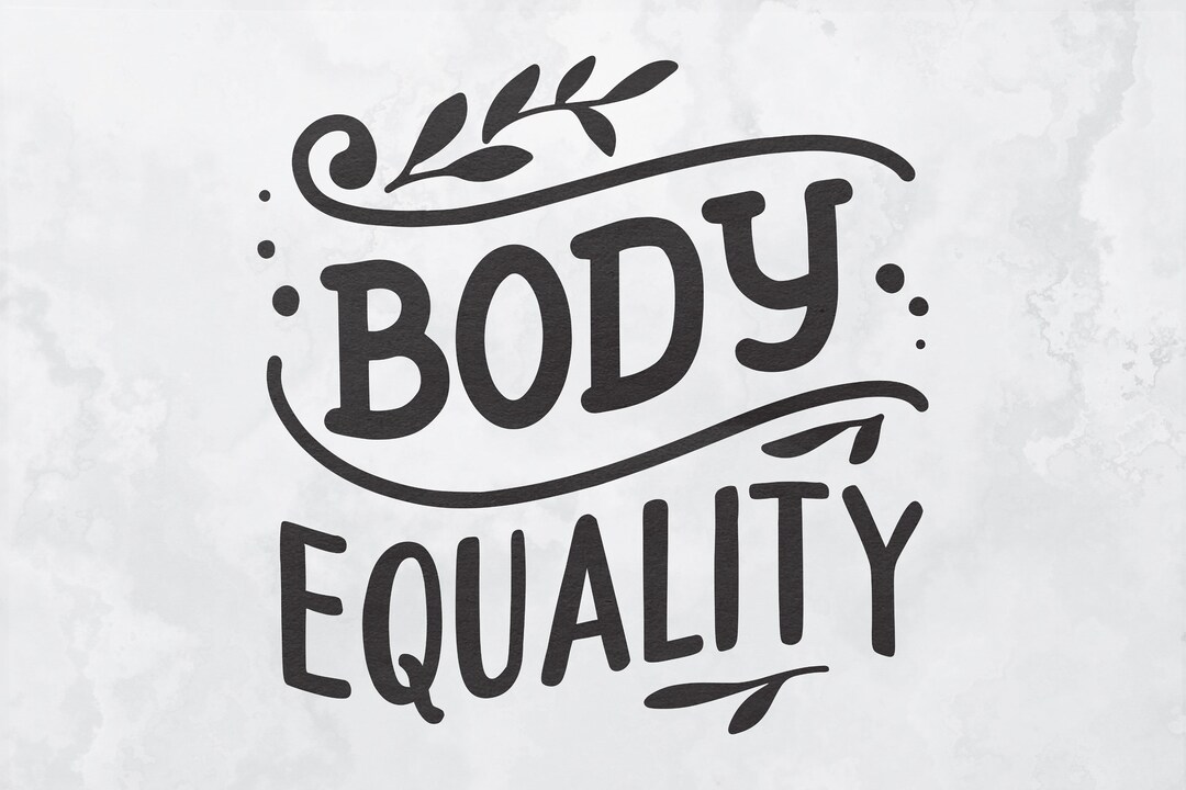 Body Equality Body Positive Digital Art Saying - Etsy UK
