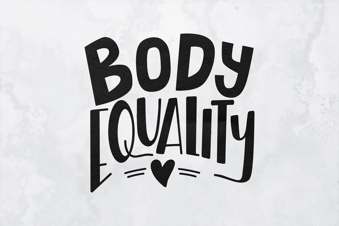 Body Positive Quote Svg, Body Equality - Etsy