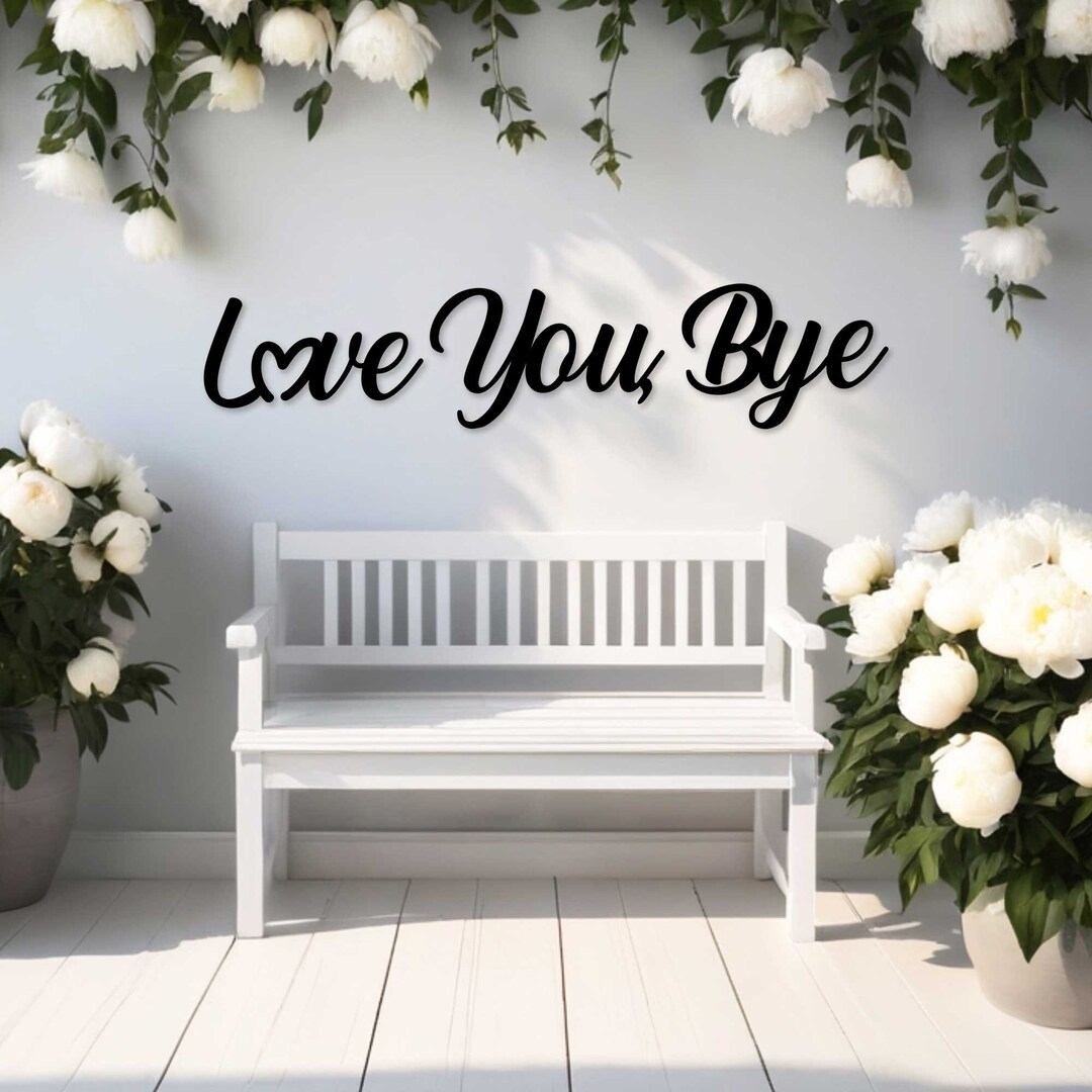Love You Bye Custom Metal Sign, Personalized Gifts, Front Door Sign ...