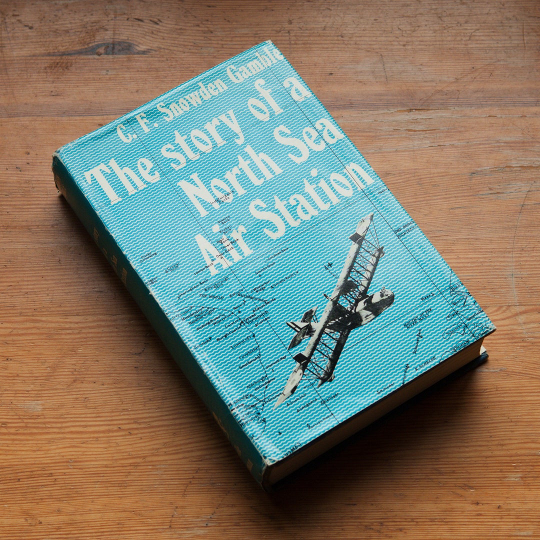 The Story of A North Sea Air Station by C F Snowden Gamble | Vintage ...