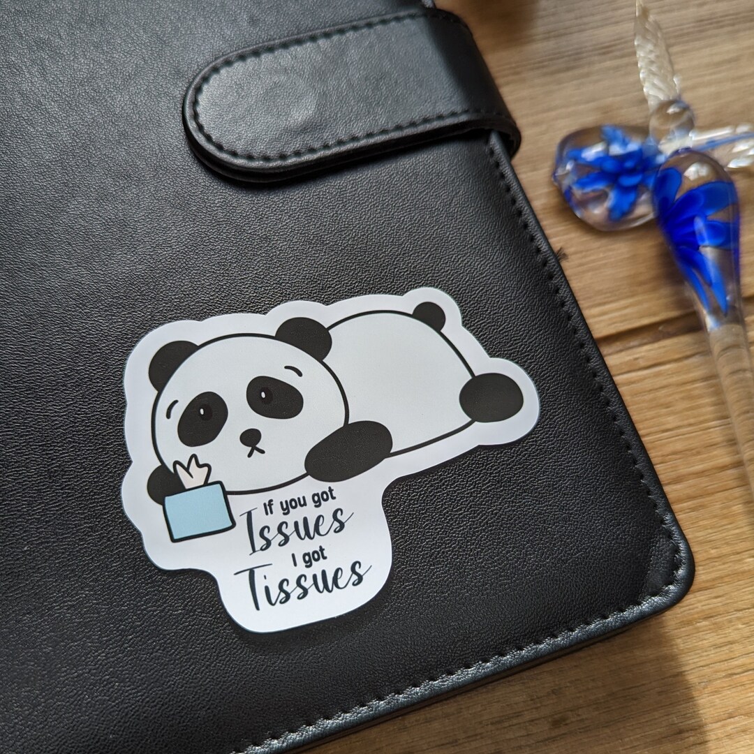 You Got Issues I Got Tissues Panda Vinyl Sticker Cute - Etsy