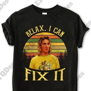 Fast Times at Ridgemont High Shirt, Jeff Spicoli Relax I Can Fix It ...