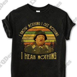 Sergeant Schultz I Know Nothing I See Nothing I Hear Nothing Vintage T ...