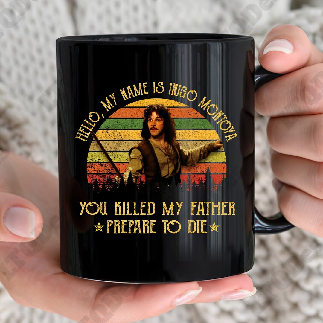 The Princess Bride Vintage Coffee Mugs, My Name is Inigo Montoya You ...