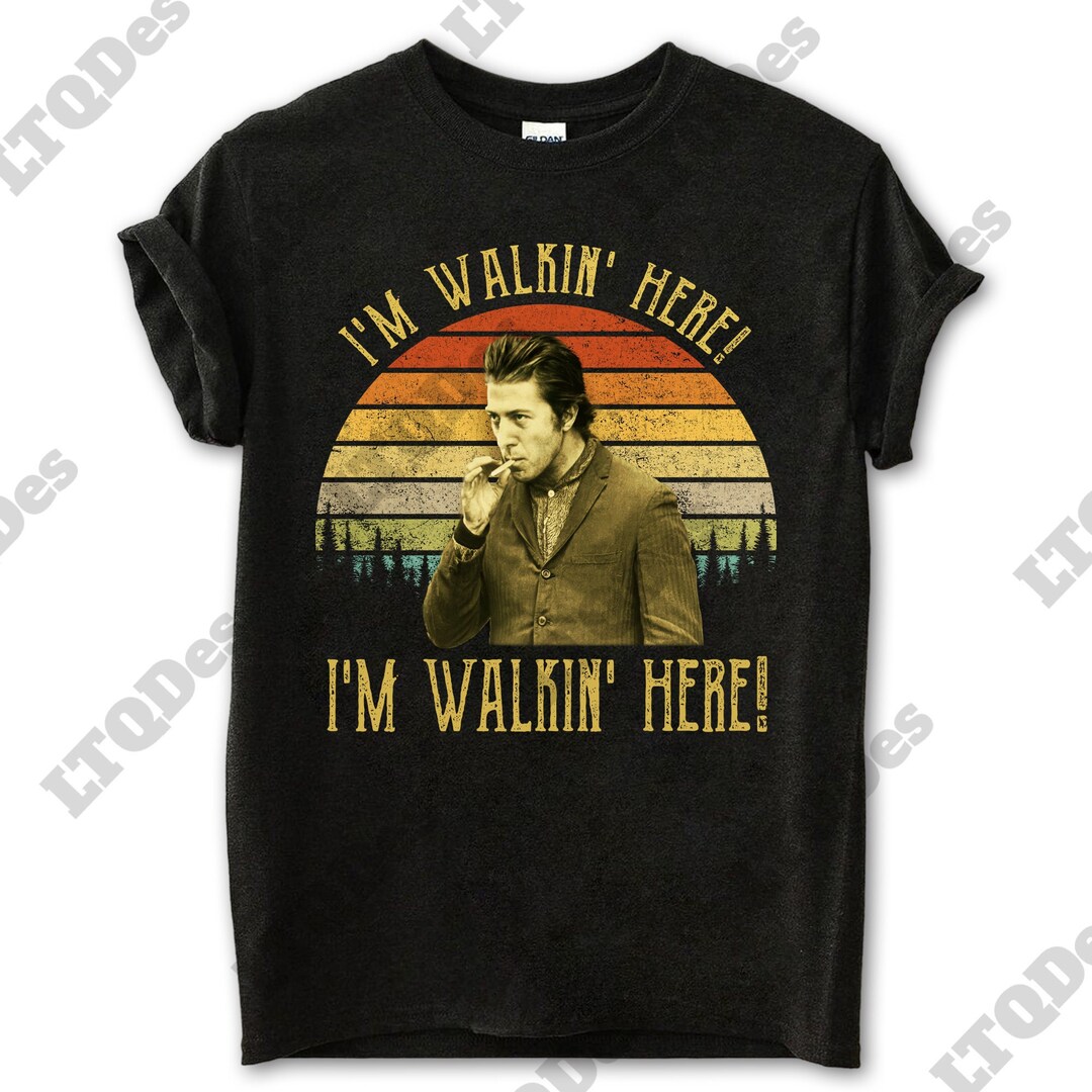 Ratso Rizzo I’m Walkin’ Here Vintage T-shirt, Movies Quote Unisex ...