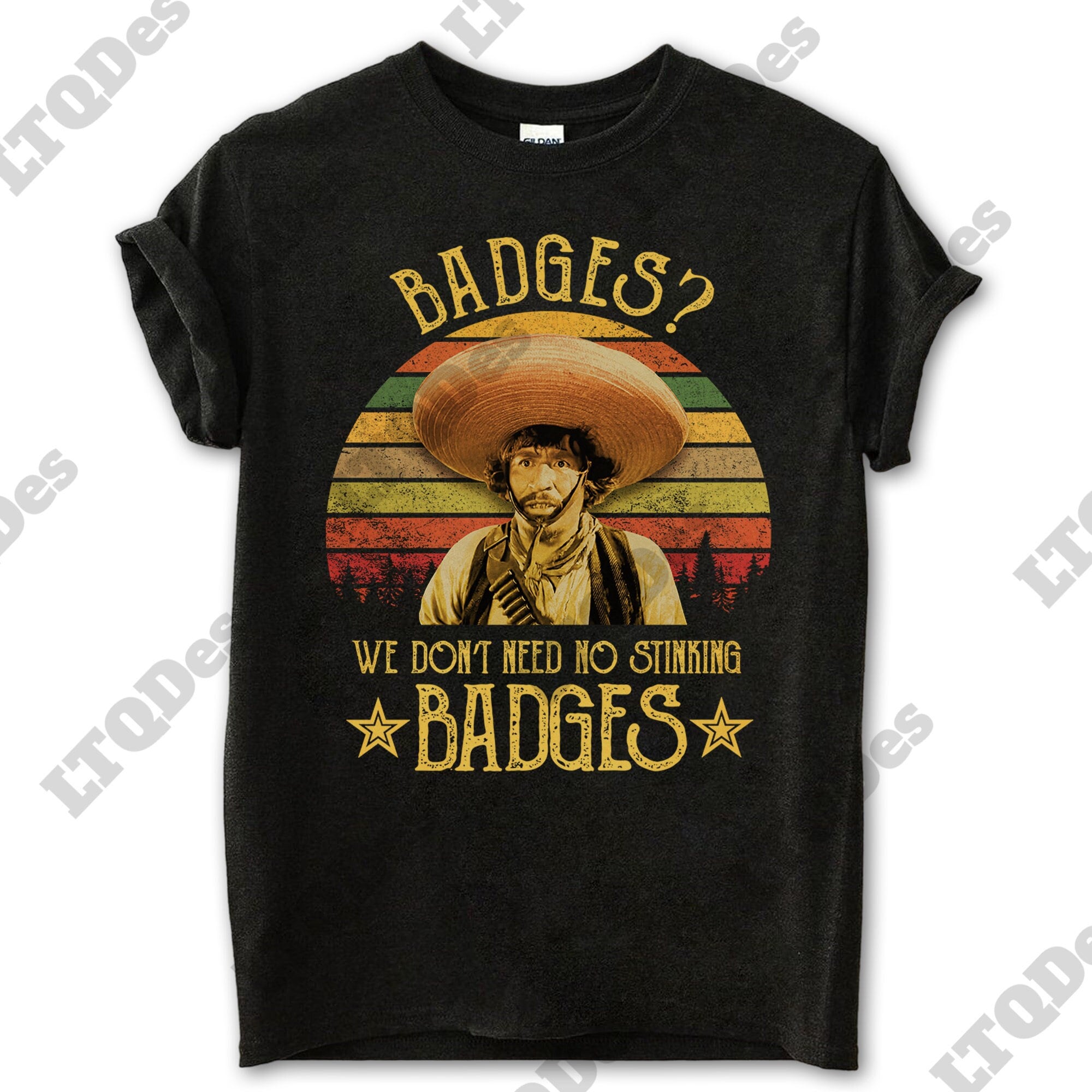 Gold Hat Badges We Don’t Need No Stinking Badges Vintage T-shirt, 1980s ...