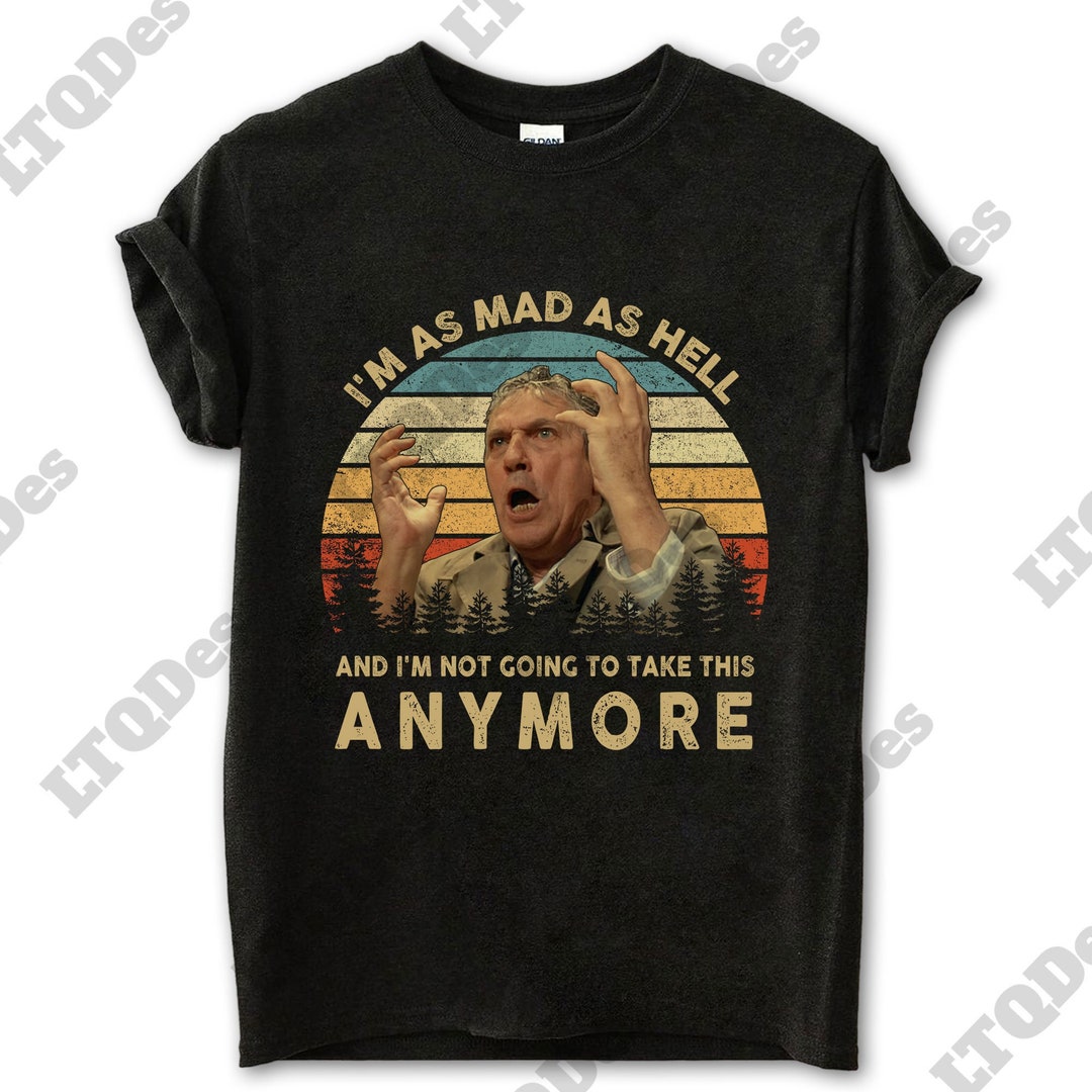 Howard Beale I'm as Mad as Hell and I'm Not Going to Take This Anymore ...