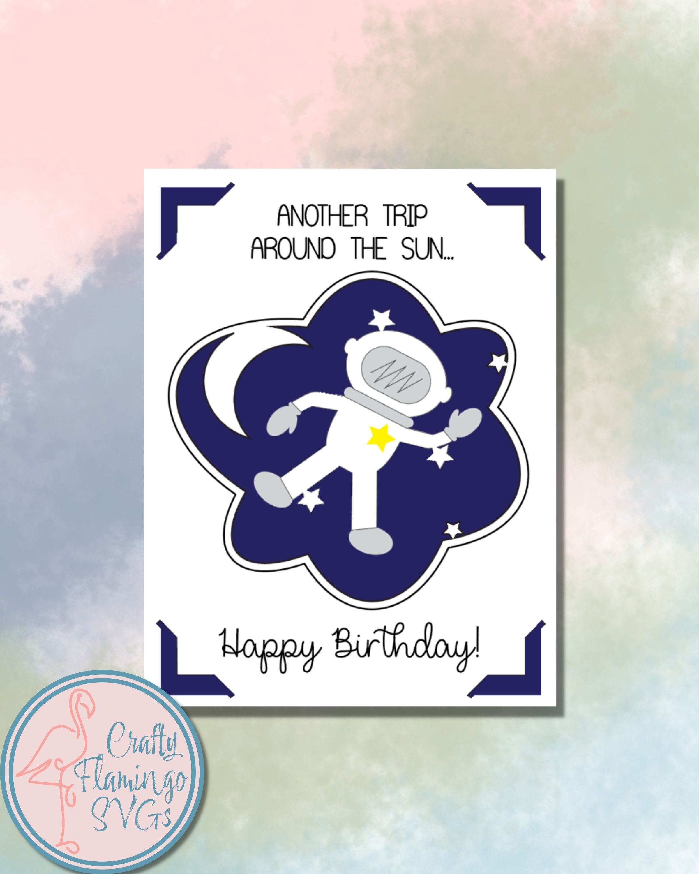 Astronaut Birthday Card SVG, Space Birthday Card, Trip Around the Sun ...