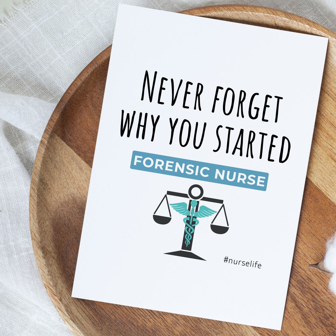 Forensic Nurse Card, Forensic Nursing Gift, Never Forget Why You ...
