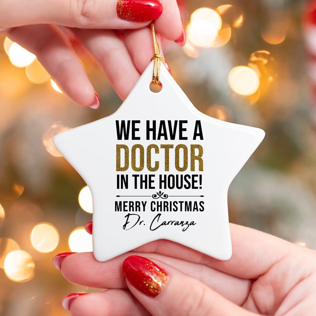 We Have A Doctor in the House Christmas Ornament, Custom Phd Graduation ...