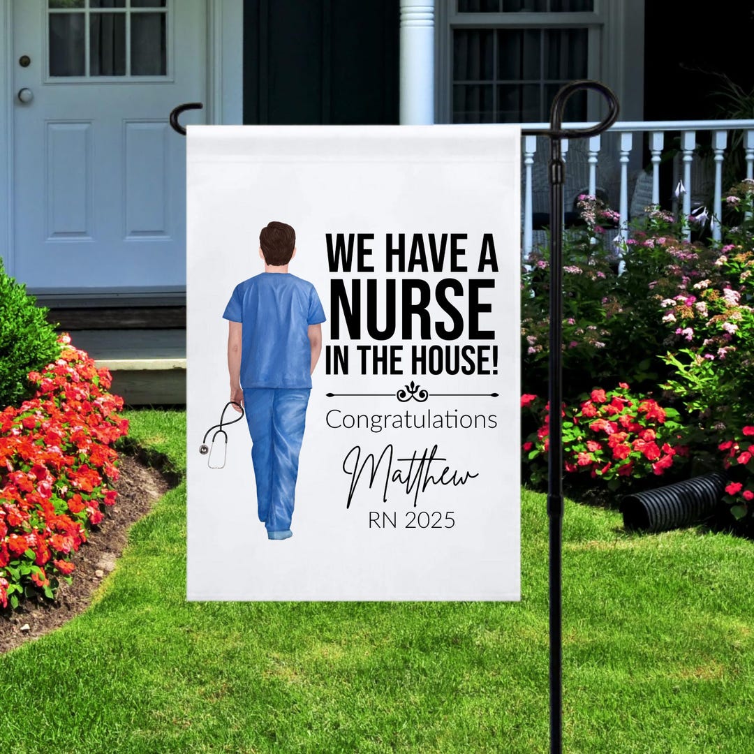We Have A Nurse in the House Yard Flag, Personalized Nursing School ...