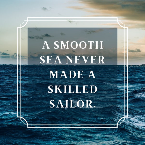 A Smooth Sea Never - Etsy