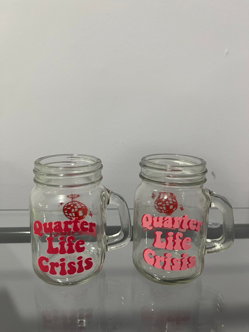 Custom Mason Jar Shot Glasses Birthday Shot Glass Quarter Life Crisis ...
