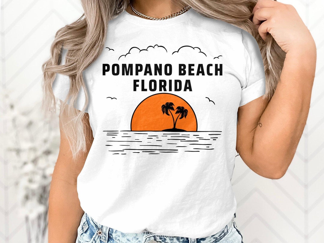 Pompano Beach Florida Shirt, Florida Sweater, Family Trip Shirt ...