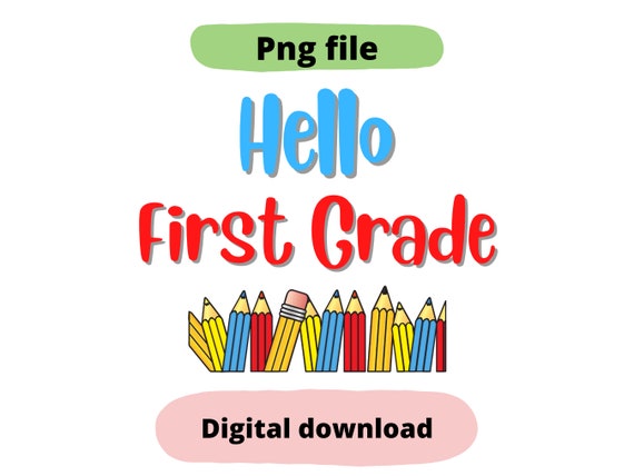 HELLO FIRST GRADE Png Digital Download School Png Digital - Etsy
