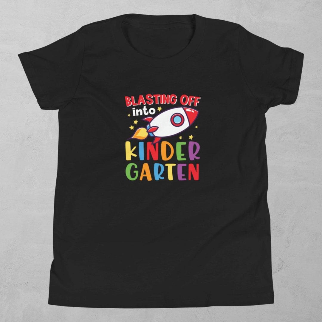 Blasting off Into Kindergarten, Back to School T-shirt, Fun Rocket Kids ...