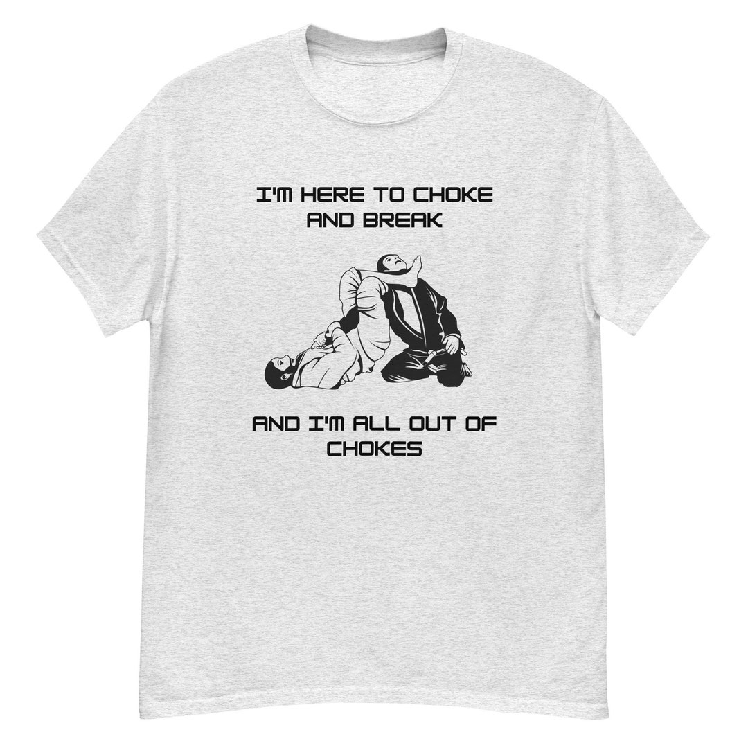 Funny BJJ T-shirt Choke and Break Martial Arts Tee - Etsy