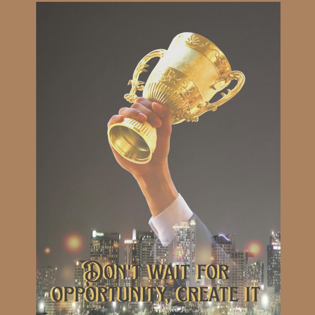Motivational Poster: Don't Wait for Opportunity... - Etsy