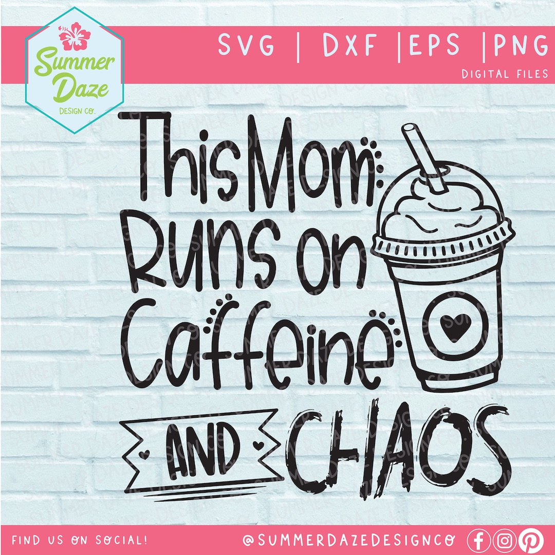This Mom Runs on Caffeine SVG | Mom SVG | Funny Mom Shirt SVG | Mom ...