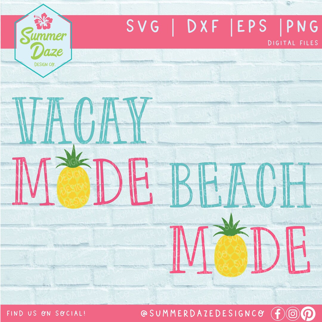 Summer SVG Bundle | Beach Mode Svg| Vacay Mode Svg | Pineapple SVG ...