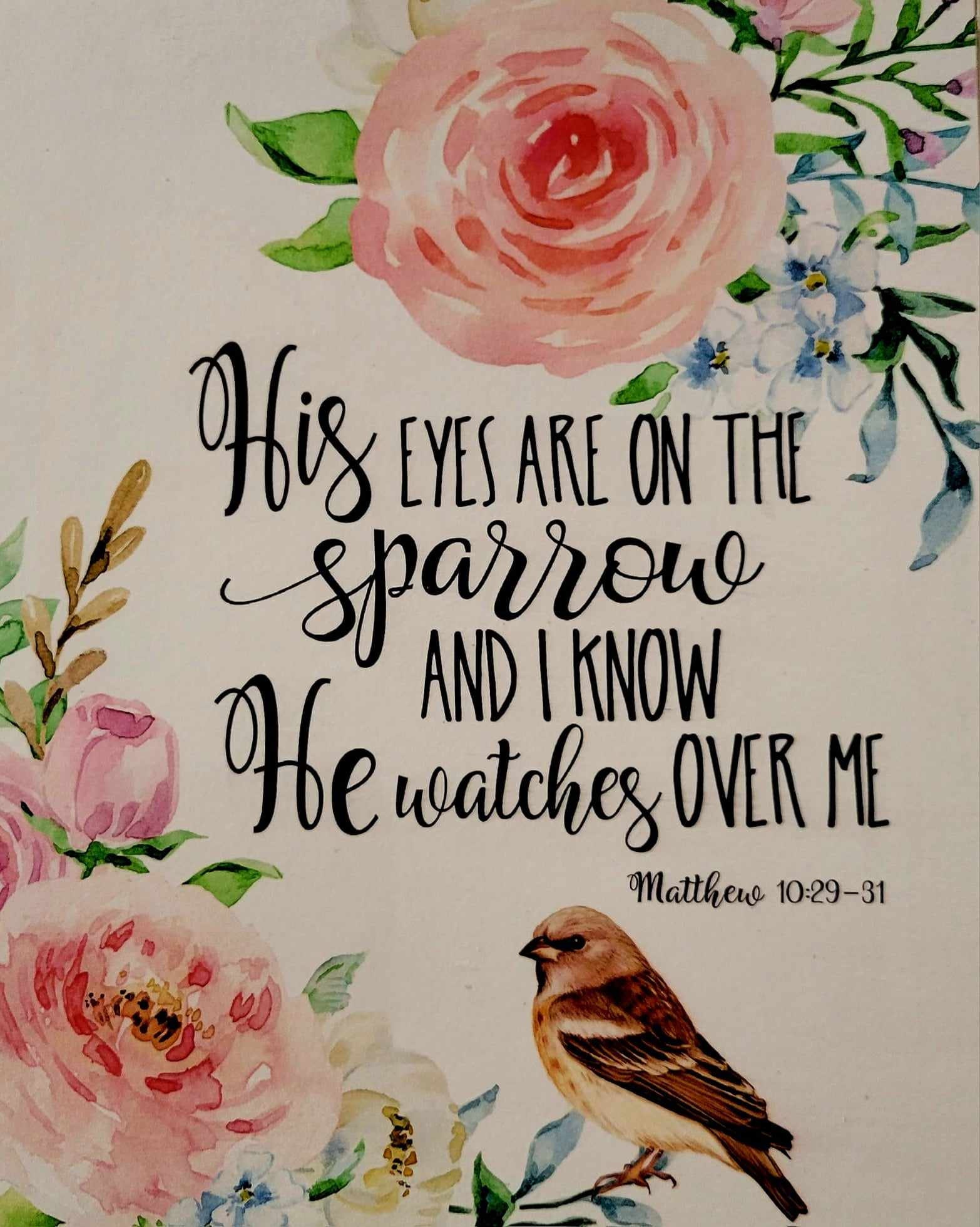 His Eyes Are on the Sparrow and I Know He Watches Over Me Faith Wood ...