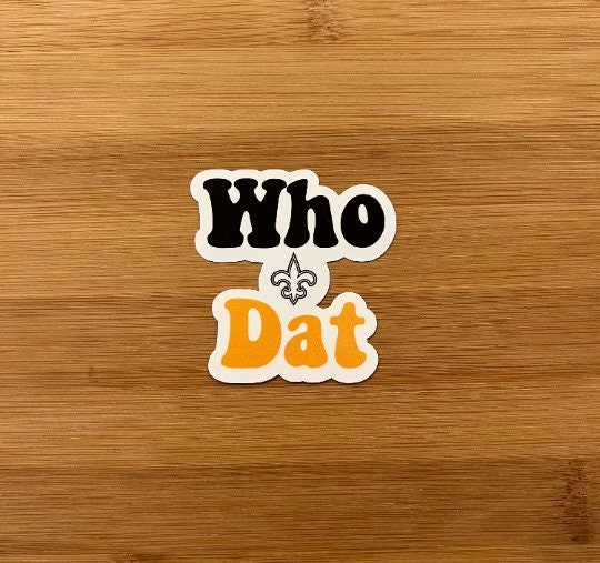 Saints Who Dat New Orleans Sticker - Etsy