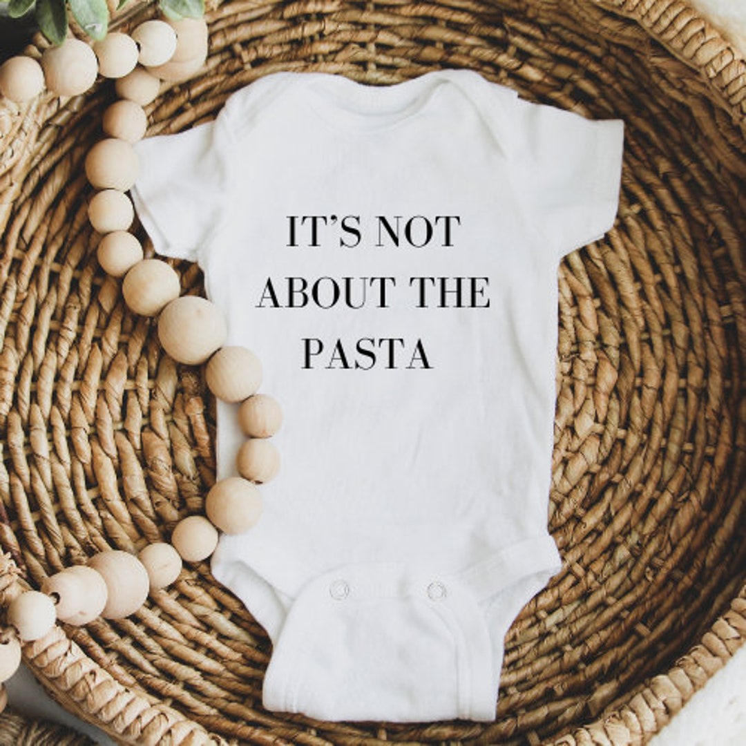 Its Not About the Pasta, Bravo Onesie, Vanderpump, RHOB, Baby Gift - Etsy