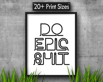 Do Epic Shit Poster - Etsy