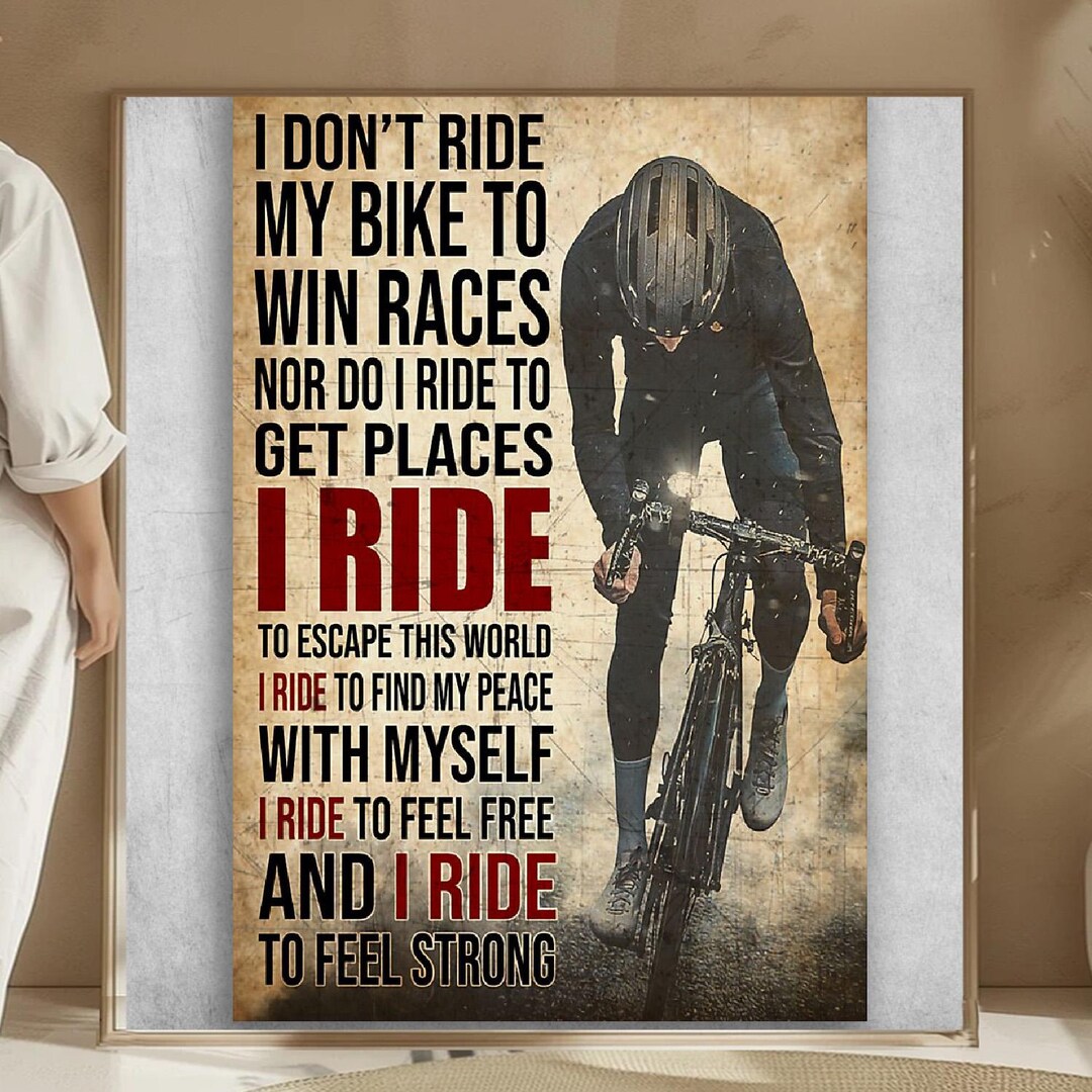 I Dont Ride My Bike to Win Races nor Do I Ride to Get Places I Ride - Etsy