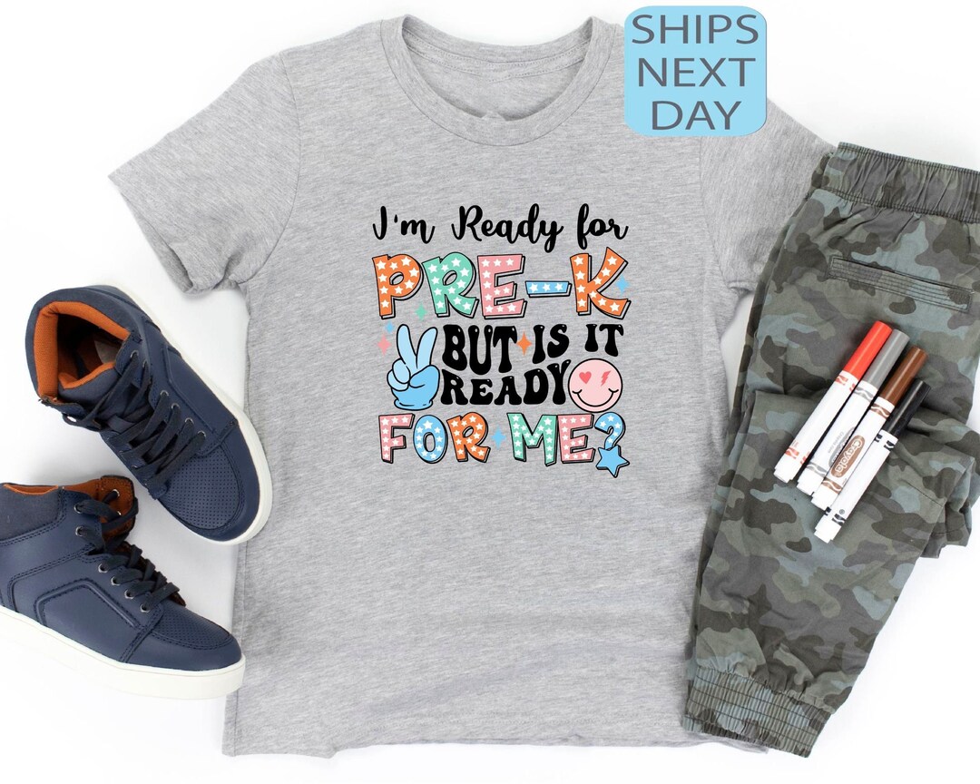 I'm Ready for Pre-k but is It Ready for Me Shirt, Pre-k Shirt, Back to ...