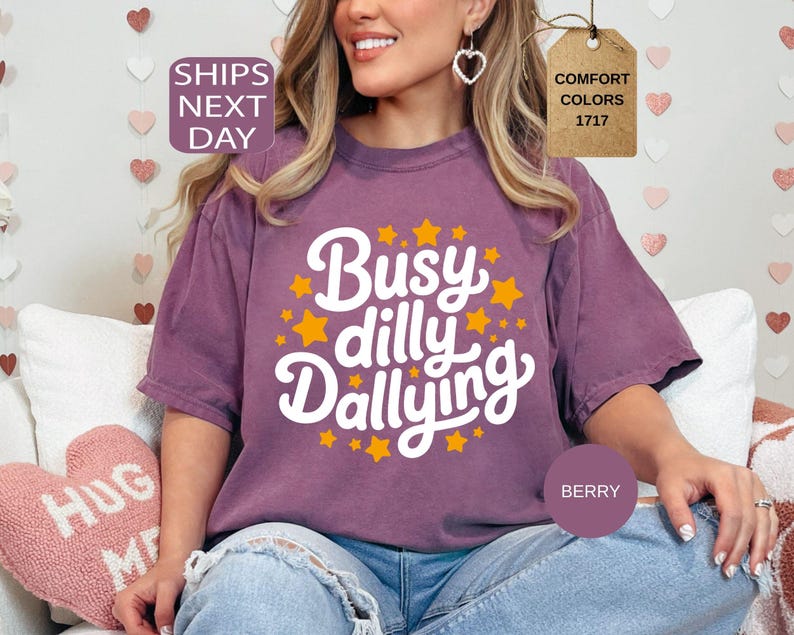 Comfort Colors® Busy Dilly Dallying Shirt, Slow Mornings Club Tee ...