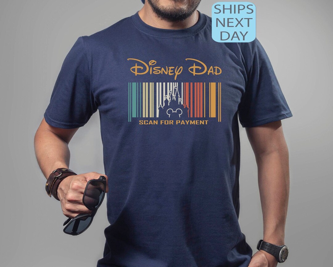 Disney Dad Scan for Payment, Funny Disney Dad Shirt, Gift Idea for Dad ...