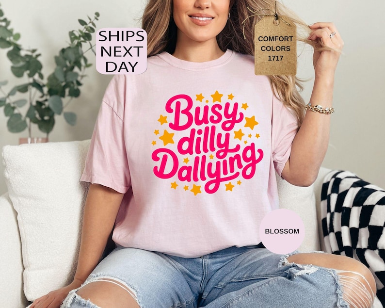 Comfort Colors® Busy Dilly Dallying Shirt, Slow Mornings Club Tee ...
