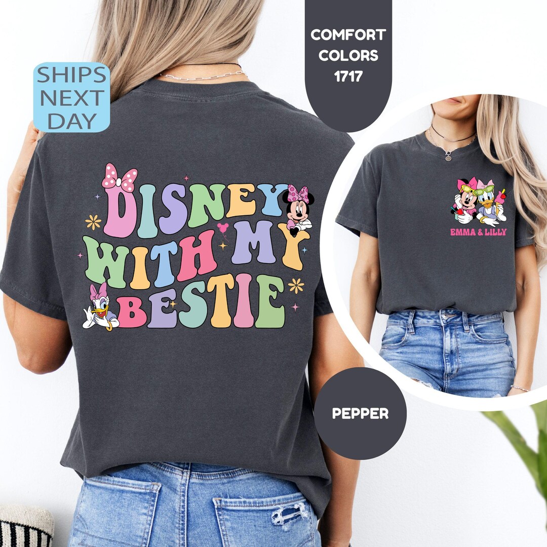 Comfort Colors Disney With My Bestie Two-sided Shirt, Custom Disney ...