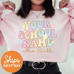 Custom School Name Teacher Sweatshirt, Custom School Sweatshirt ...